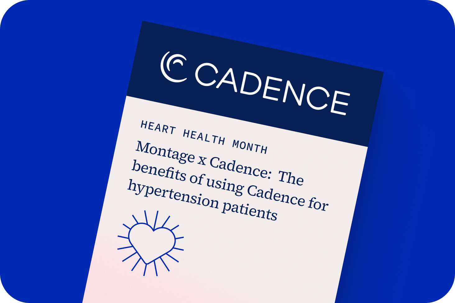 Montage x Cadence Heart Health Month interview: The benefits of using Cadence for hypertension ...